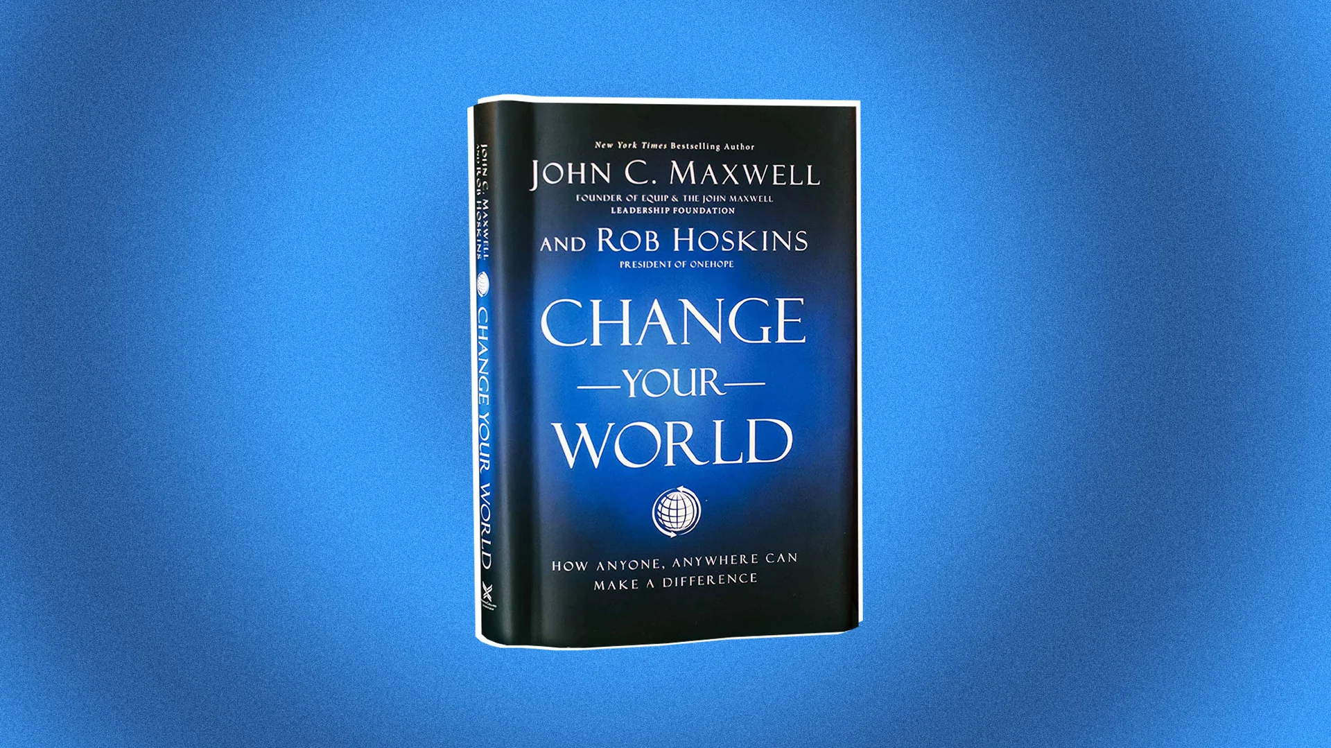 John C. Maxwell Says You Can Increase Your Level of Success by Making 3 ...