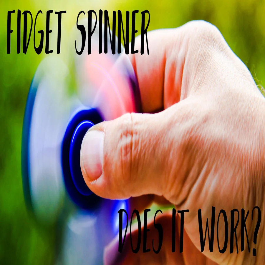 Do Fidget Spinners Work? The Ultimate Non-Scientific (but Hilarious) Test